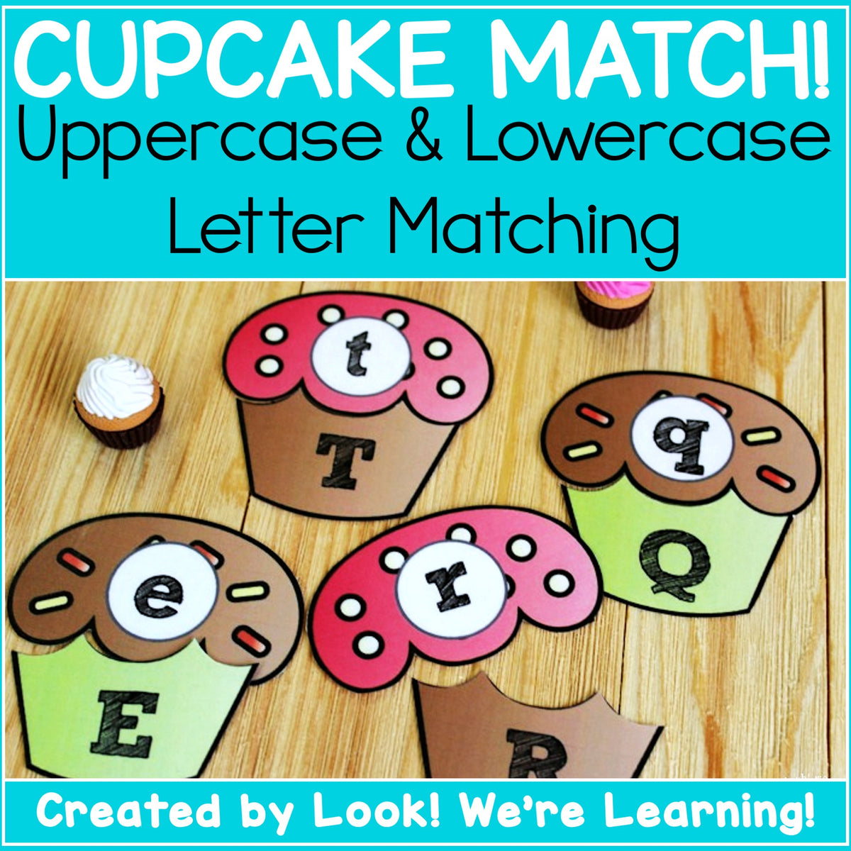 Cupcake Alphabet Matching Activity - Look! We're Learning!